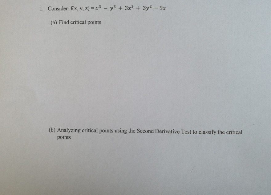 Solved 1. Consider f(x, y, z)= x3 - y3 + 3x2 + 3y2 - 9x (a) | Chegg.com
