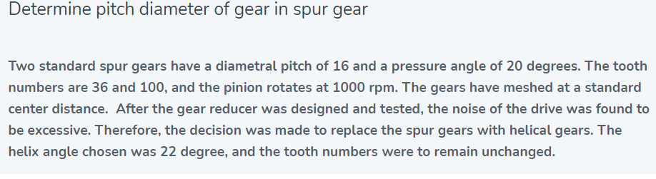Solved determine : 1.center distance for helical gear | Chegg.com