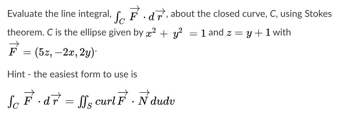 Solved Evaluate the line integral, (F. dr, about the closed | Chegg.com