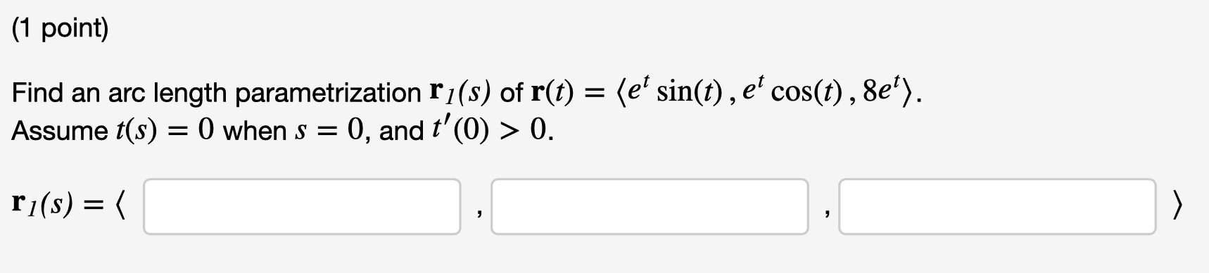 Solved (1 point) Find an arc length parametrization r1(s) of | Chegg.com