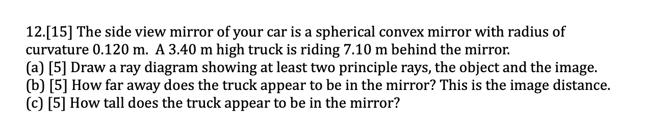 Solved 12.[15] The side view mirror of your car is a | Chegg.com
