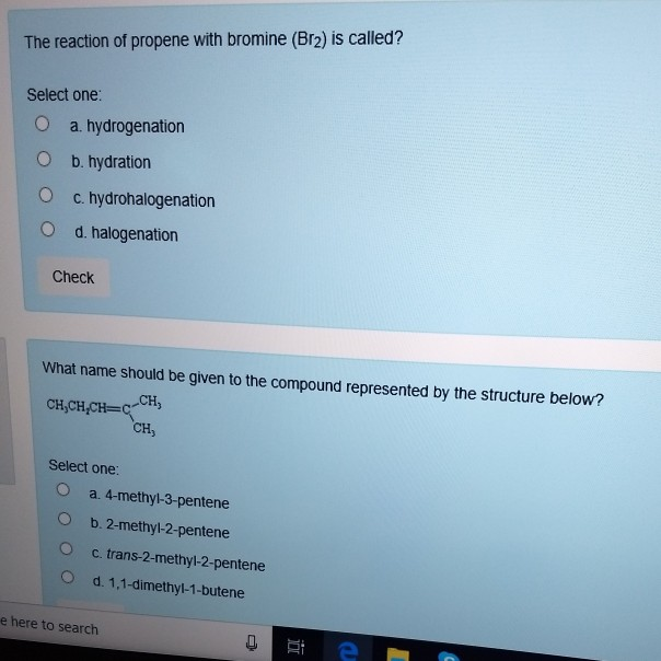 Solved The reaction of propene with bromine (Br2) is called? | Chegg.com