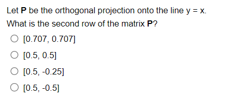 Solved Let P be the orthogonal projection onto the line y=x. | Chegg.com