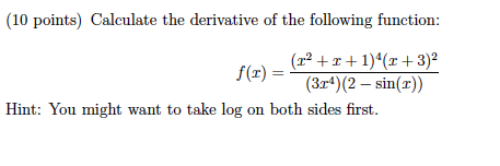 Solved (10 points) Calculate the derivative of the following | Chegg.com