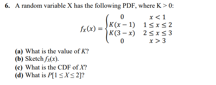 Solved k(x- 6. A random variable X has the following PDF, | Chegg.com
