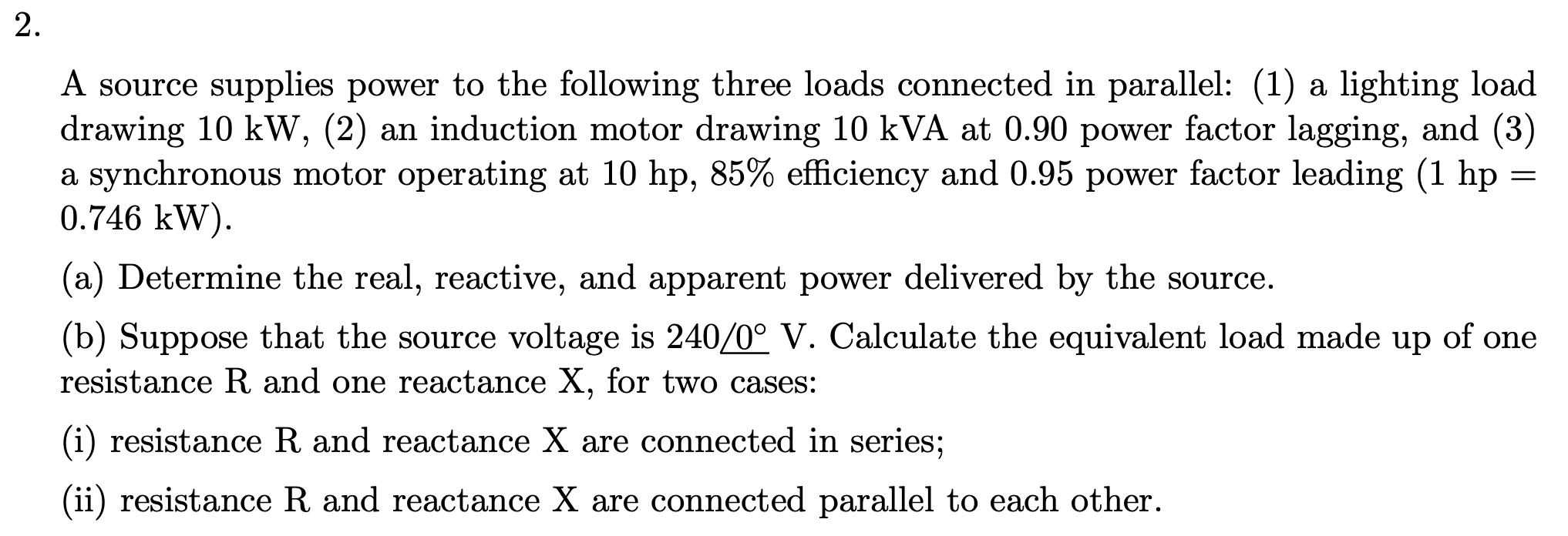 Solved A source supplies power to the following three loads | Chegg.com