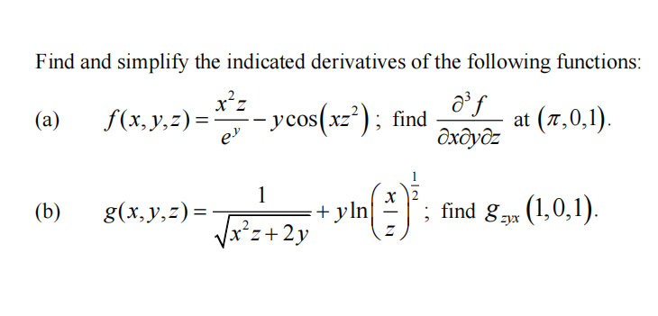 Solved Find and simplify the indicated derivatives of the | Chegg.com