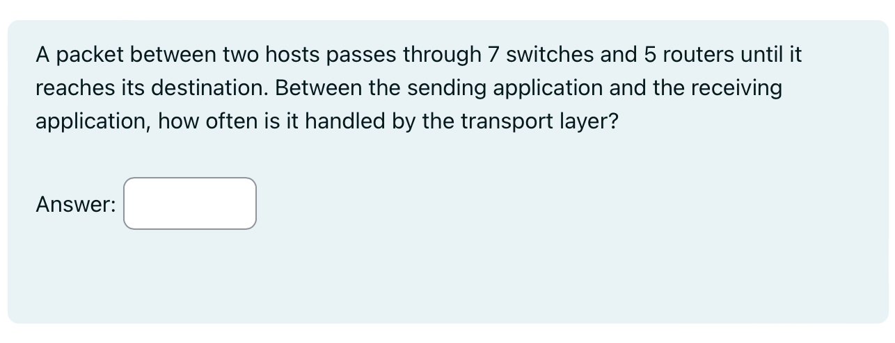 Solved A packet between two hosts passes through 7 switches | Chegg.com