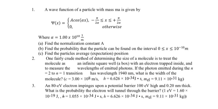 Solved . A wave function of a particle with mass ma is given | Chegg.com