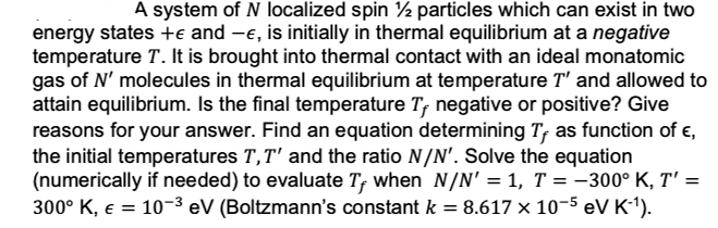 Solved A system of N ﻿localized spin 12 ﻿particles which can | Chegg.com