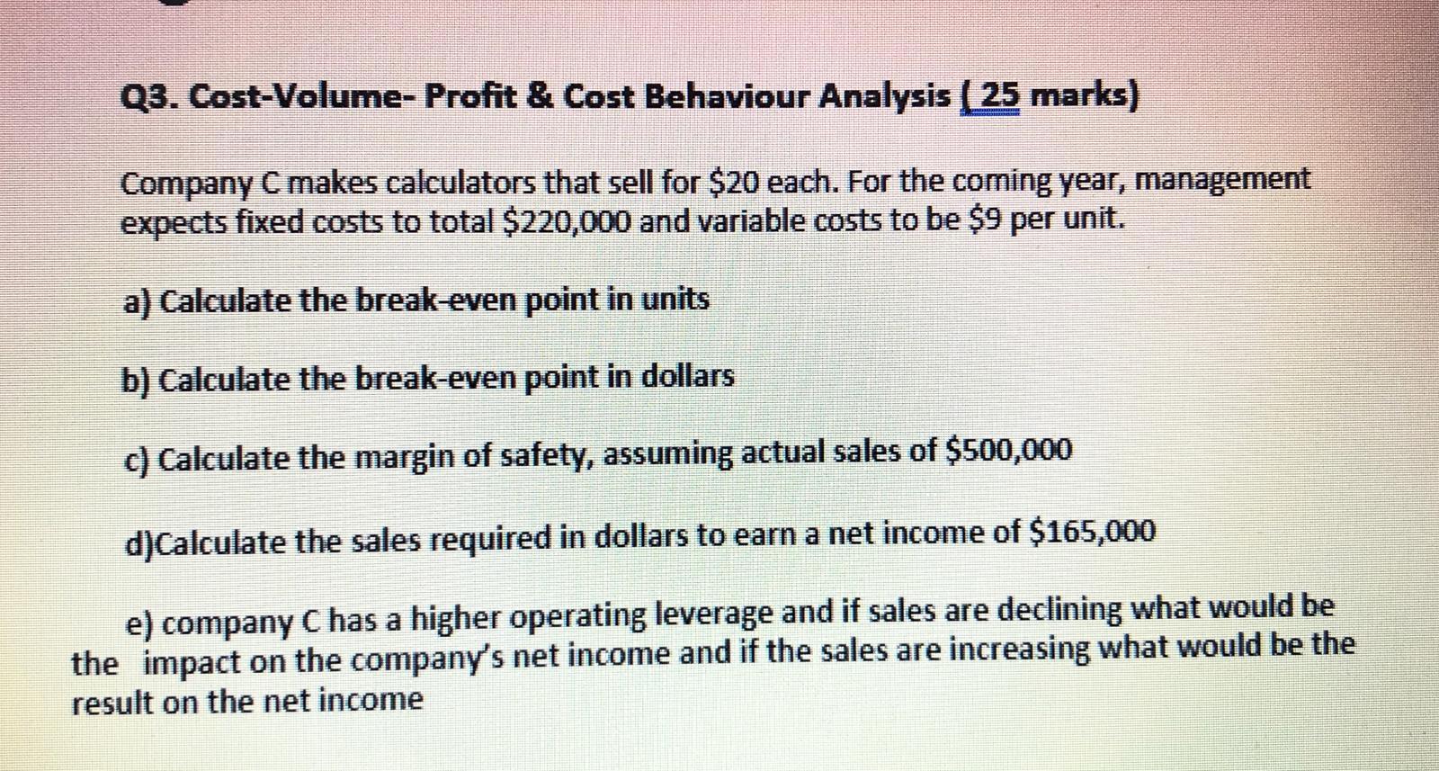 Solved Q3. Cost-Volume-Profit & Cost Behaviour Analysis ( 25 | Chegg.com