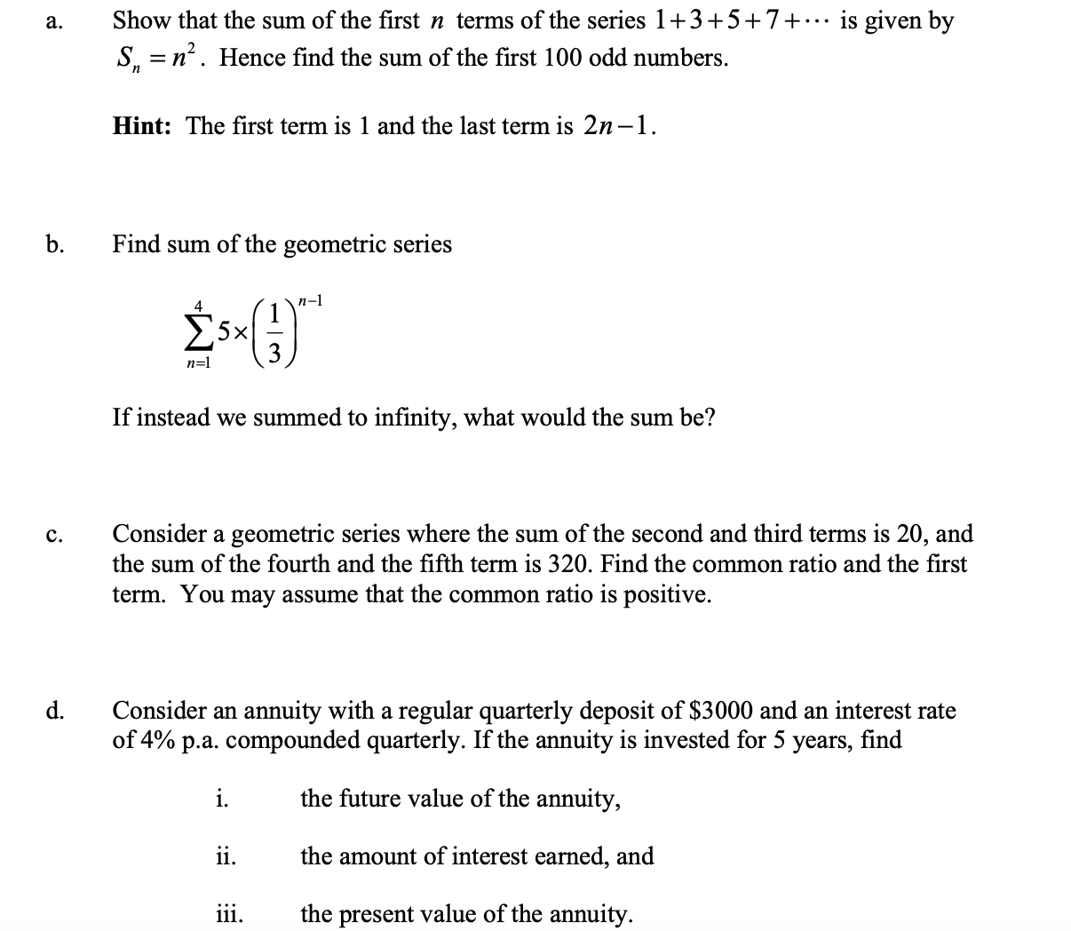 Solved A Show That The Sum Of The First N Terms Of The