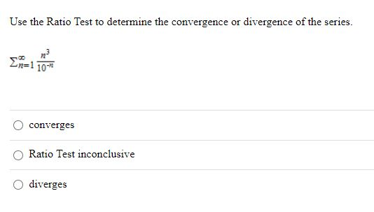 Solved Use the Ratio Test to determine the convergence or | Chegg.com