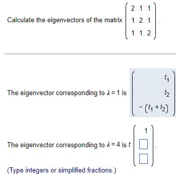 Solved Calculate the eigenvectors of the matrix | Chegg.com