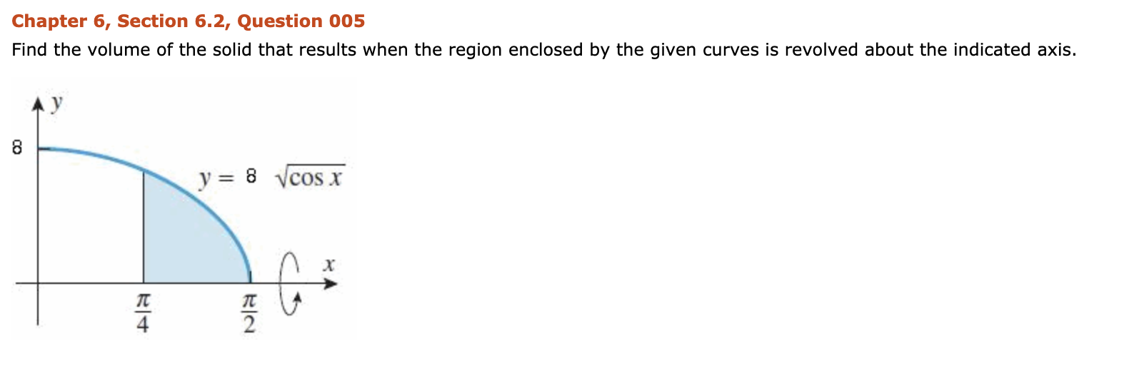 Solved Find the volume of the solid that results when | Chegg.com