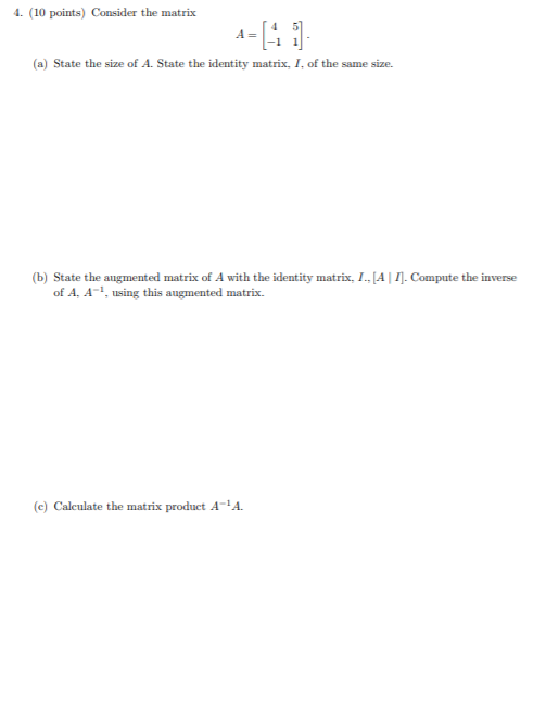 Solved 4. (10 points) Consider the matrix (a) State the size | Chegg.com