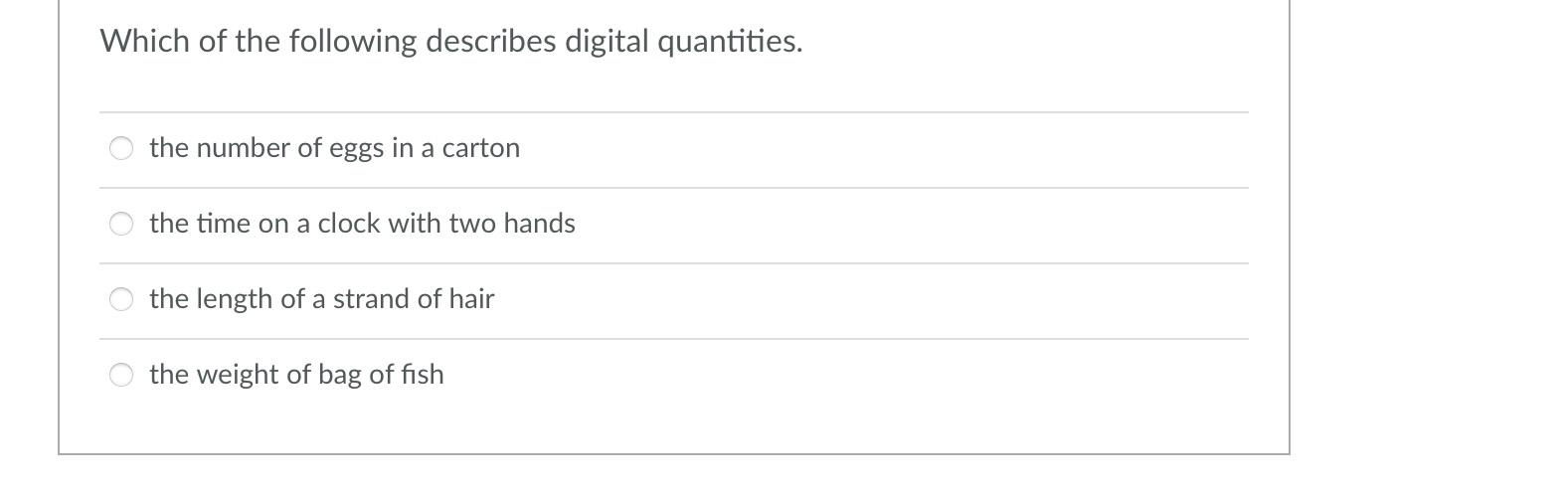 Solved Which of the following describes digital quantities. | Chegg.com