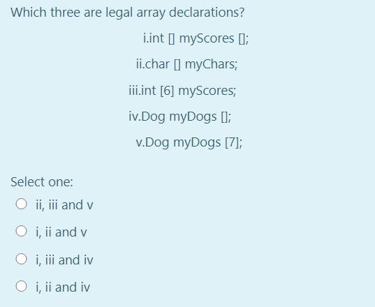 Solved Which three are legal array declarations? i.int [] | Chegg.com