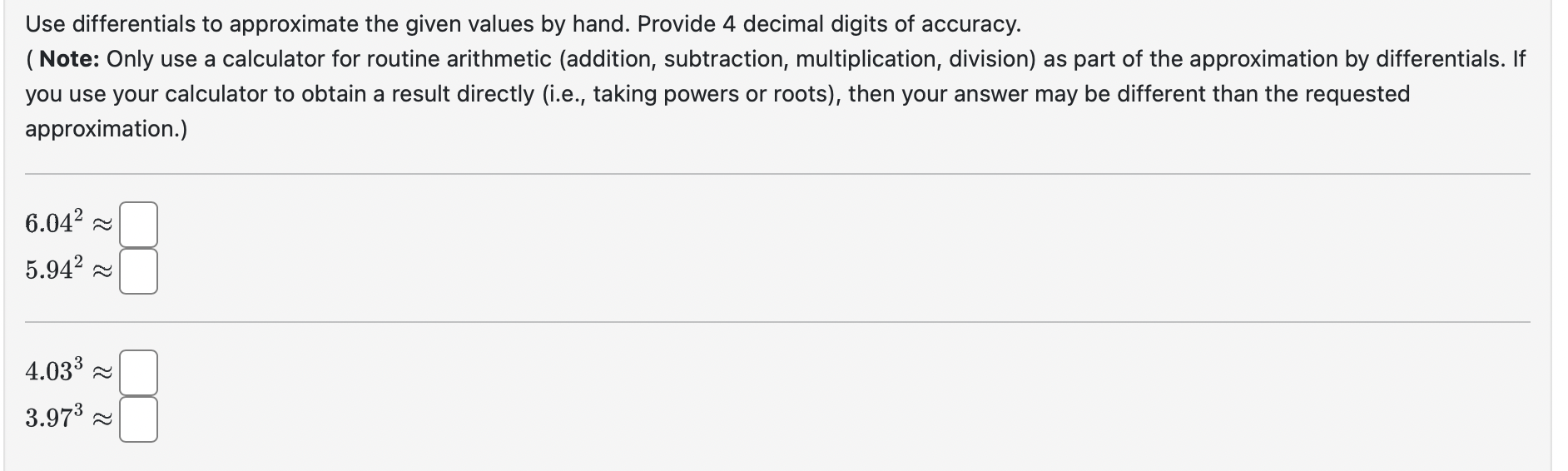 Solved Use differentials to approximate the given values by | Chegg.com