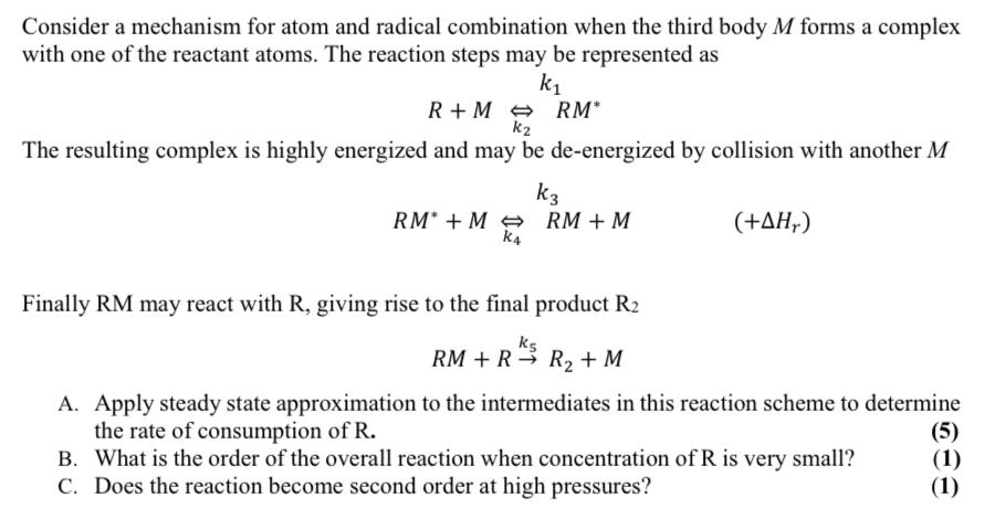 Solved Consider a mechanism for atom and radical combination | Chegg.com