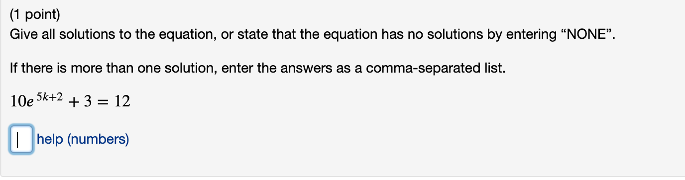 Solved (1 point) Give all solutions to the equation, or | Chegg.com