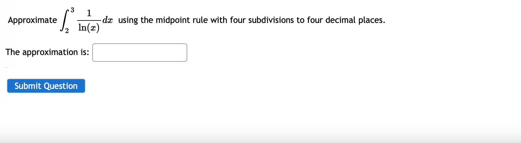 Solved Approximate ∫23ln(x)1dx using the midpoint rule with | Chegg.com