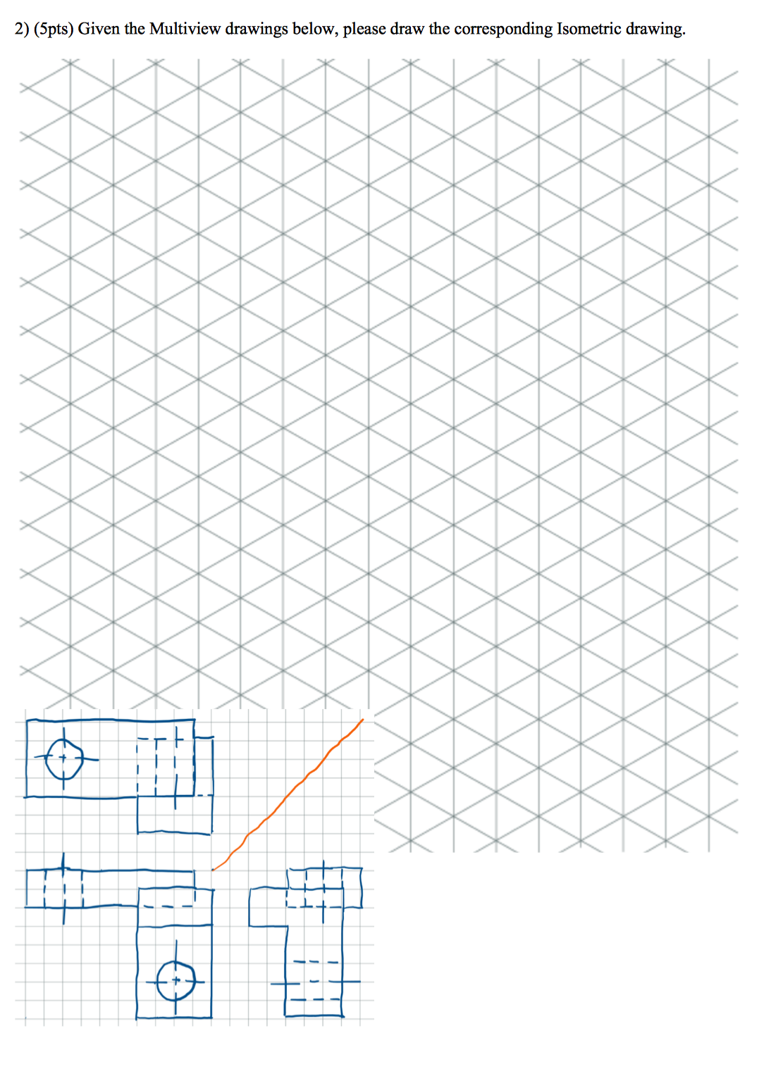 Solved 2) (5pts) Given the Multiview drawings below, please | Chegg.com