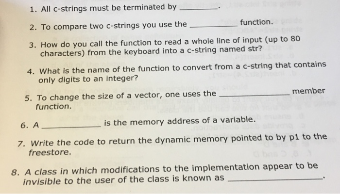 Solved 1. All c-strings must be terminated by 2. To compare | Chegg.com