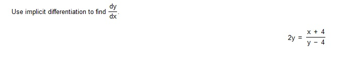 Solved Use implicit differentiation to find 2y = x + 4 - y - | Chegg.com