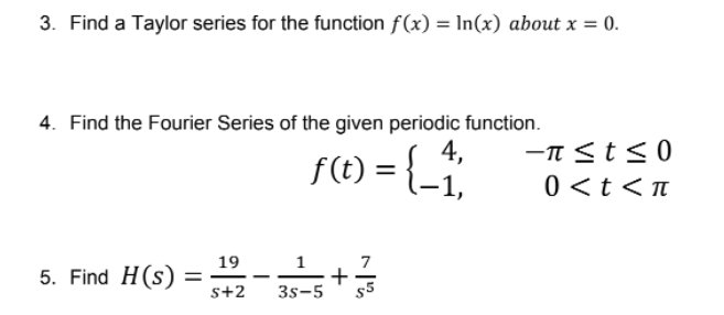 Solved 3. Find a Taylor series for the function f(x) = In(x) | Chegg.com