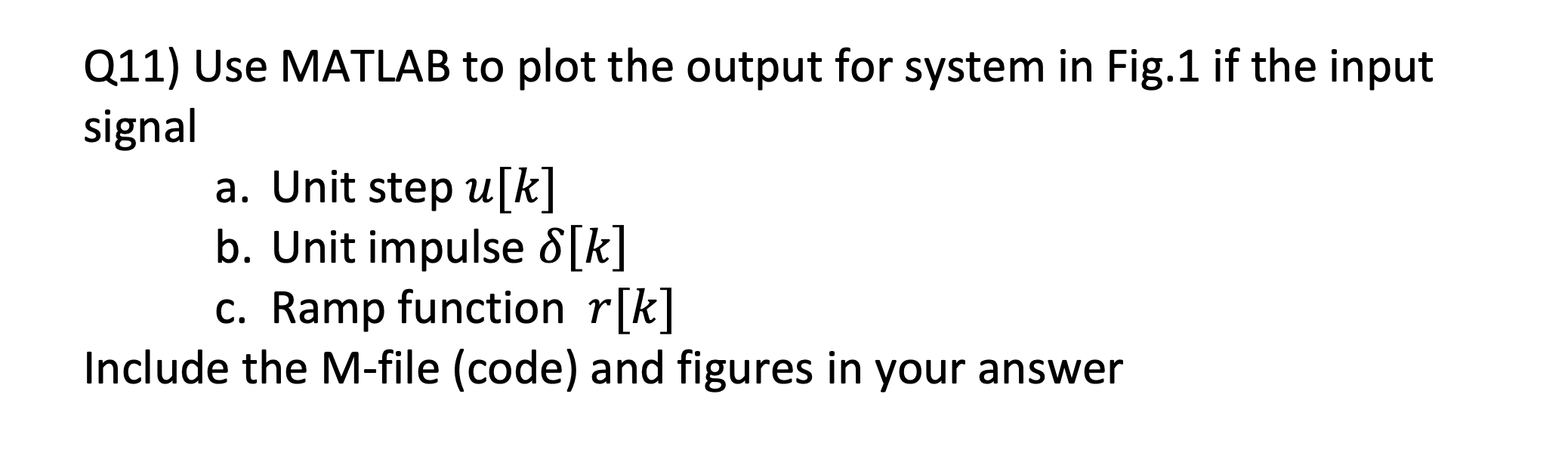 Solved Q9) Consider three systems with the following | Chegg.com