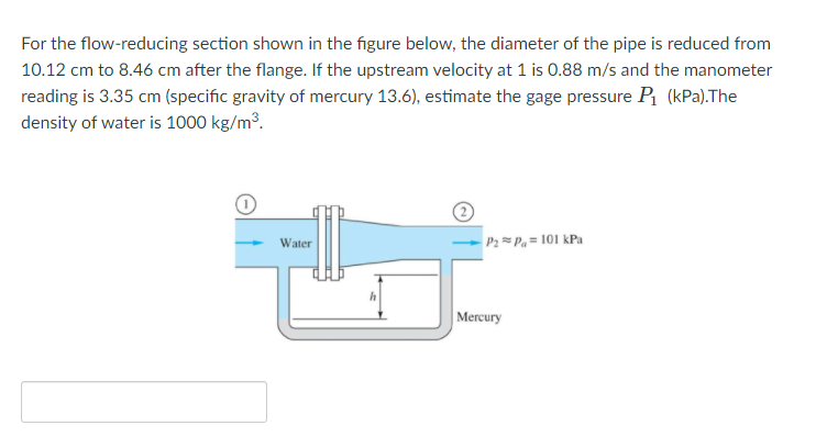 Solved For the flow-reducing section shown in the figure | Chegg.com