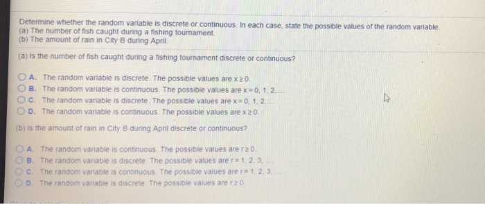 Solved Determine whether the random variable is discrete or | Chegg.com