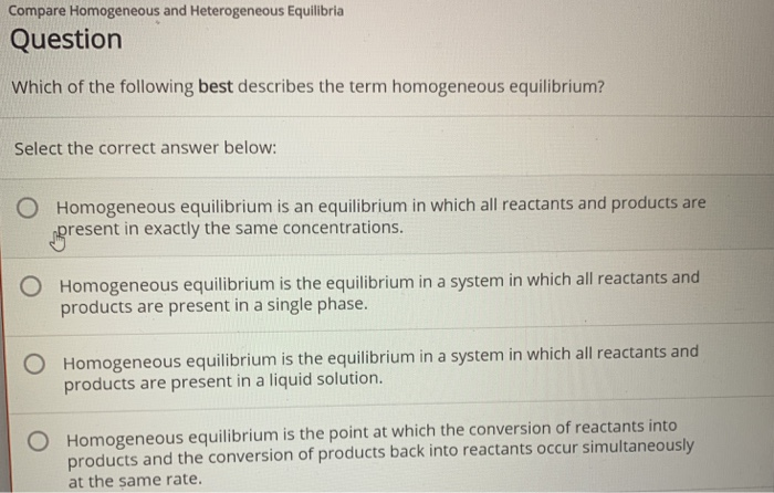 Solved Compare Homogeneous and Heterogeneous Equilibria | Chegg.com