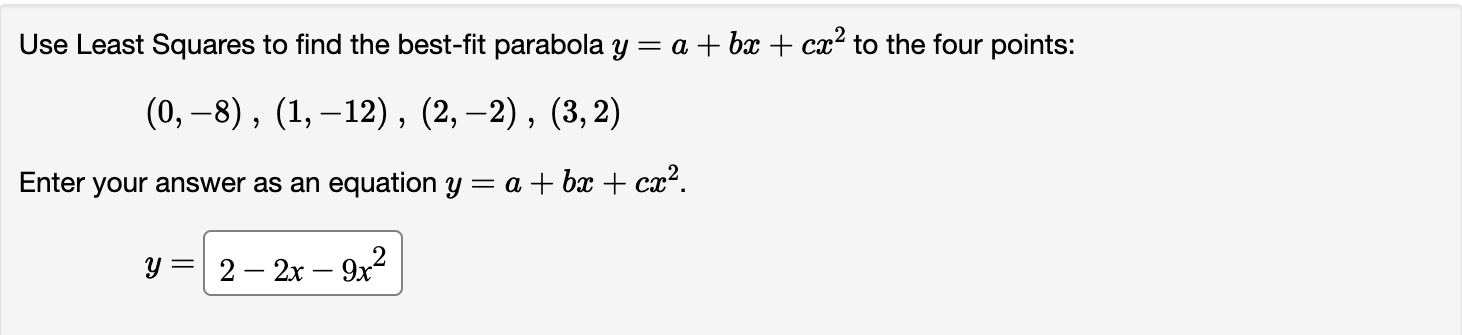Solved Use Least Squares to find the best-fit parabola y = a | Chegg.com