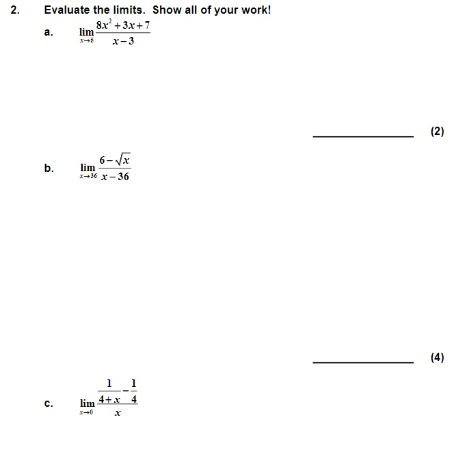 Solved Evaluate the limits. Show all of your work! 8x2 +3x+7 | Chegg.com