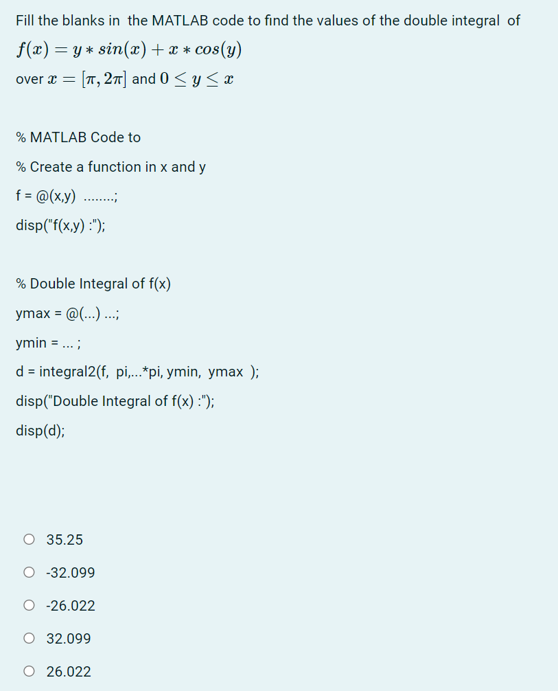 Solved Fill the blanks in the MATLAB code to find the values | Chegg.com