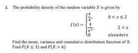 Solved ! 2. The probability density of the random variable X | Chegg.com