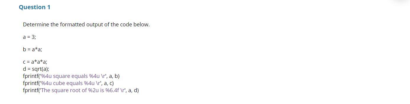 Solved Question 1 Determine the formatted output of the code | Chegg.com