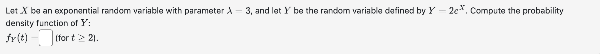 Solved Let X be an exponential random variable with | Chegg.com