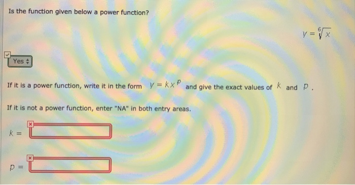 Solved Is the function given below a power function? Yes 수 | Chegg.com