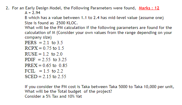 2. For an Early Design Model, the Following | Chegg.com
