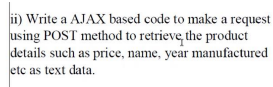 Solved Write a AJAX based code to make a request using POST | Chegg.com