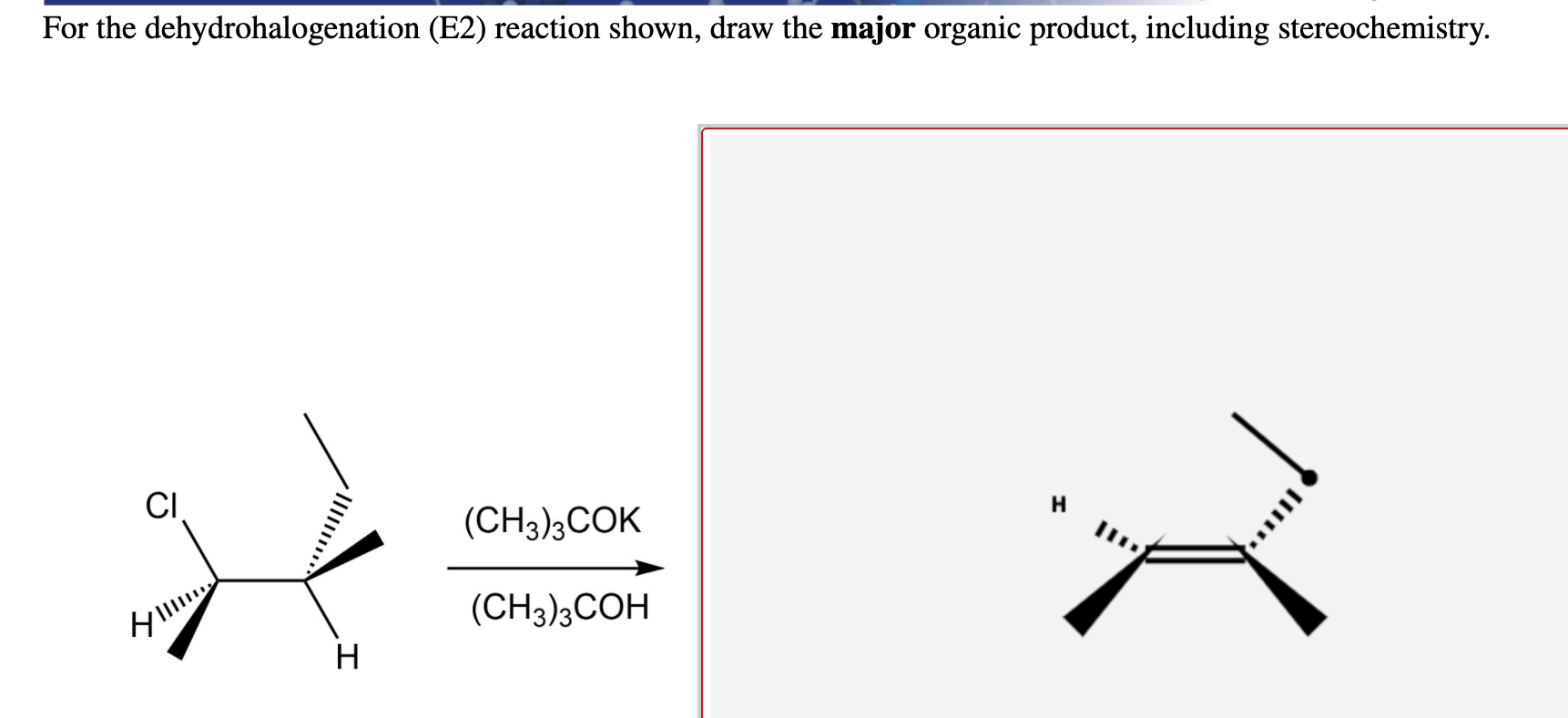 Solved For the dehydrohalogenation (E2) reaction shown, draw | Chegg.com