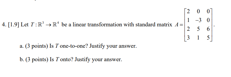 Solved 4. [1.9] Let T:R3→R4 be a linear transformation with | Chegg.com
