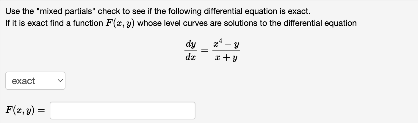 Solved Use the "mixed partials" check to see if the | Chegg.com