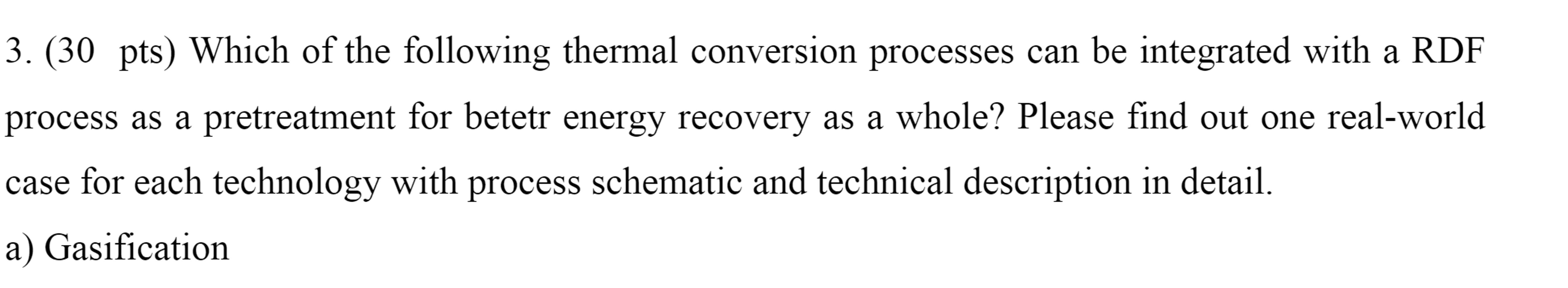 Solved (30 ﻿pts) ﻿Which of the following thermal conversion | Chegg.com