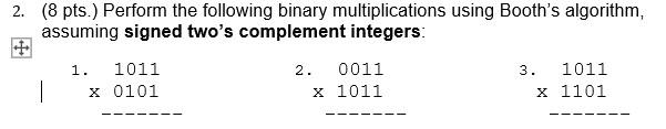 Solved 2. (8 pts.) Perform the following binary | Chegg.com
