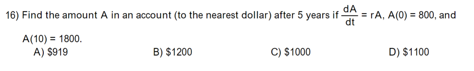 Solved 16) Find the amount A in an account (to the nearest | Chegg.com
