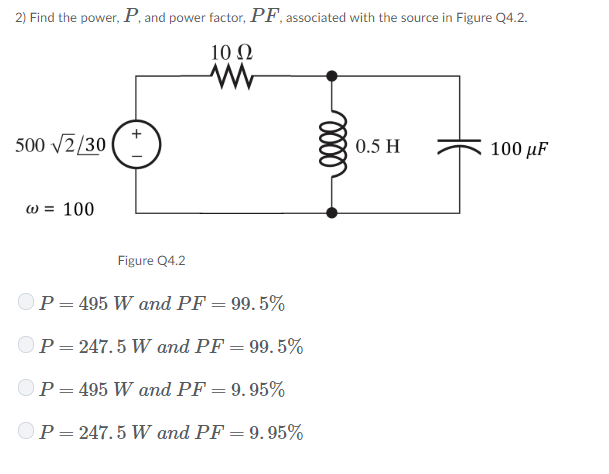 Solved 2) Find the power, P, and power factor, PF, | Chegg.com